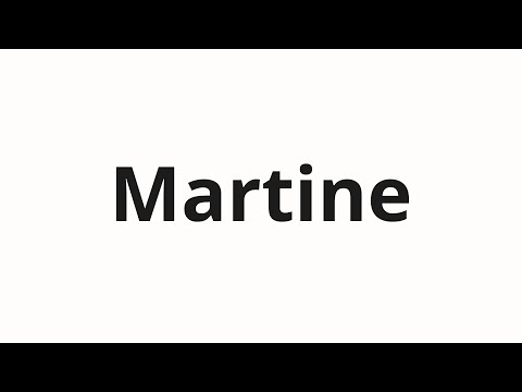 How to pronounce Martine