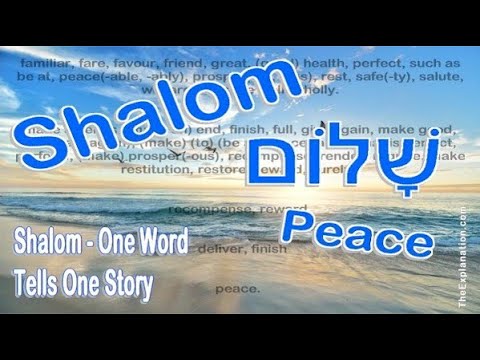 Shalom, the Hebrew Greeting. You Have No Idea What it Means