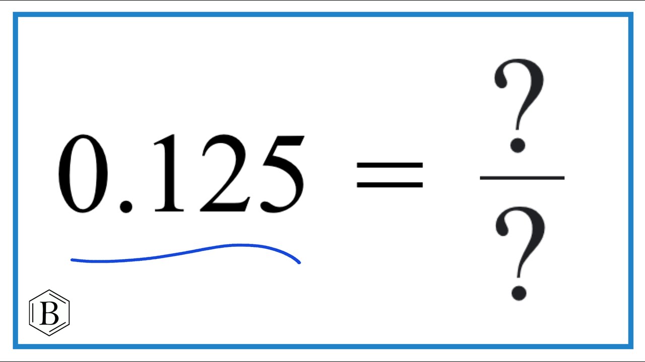 0.125   as a Fraction   (simplified form)