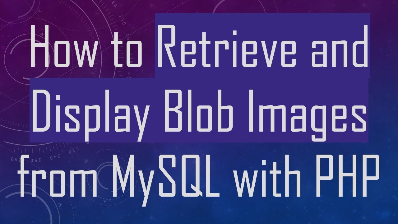 How to Retrieve and Display Blob Images from MySQL with PHP