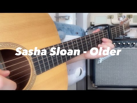 Sasha Sloan - Older (Acoustic Guitar Cover)