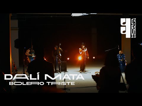 Dalí Mata - Sesión en vivo | Bolero Triste (Hora Común)