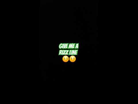 give me a rizz line