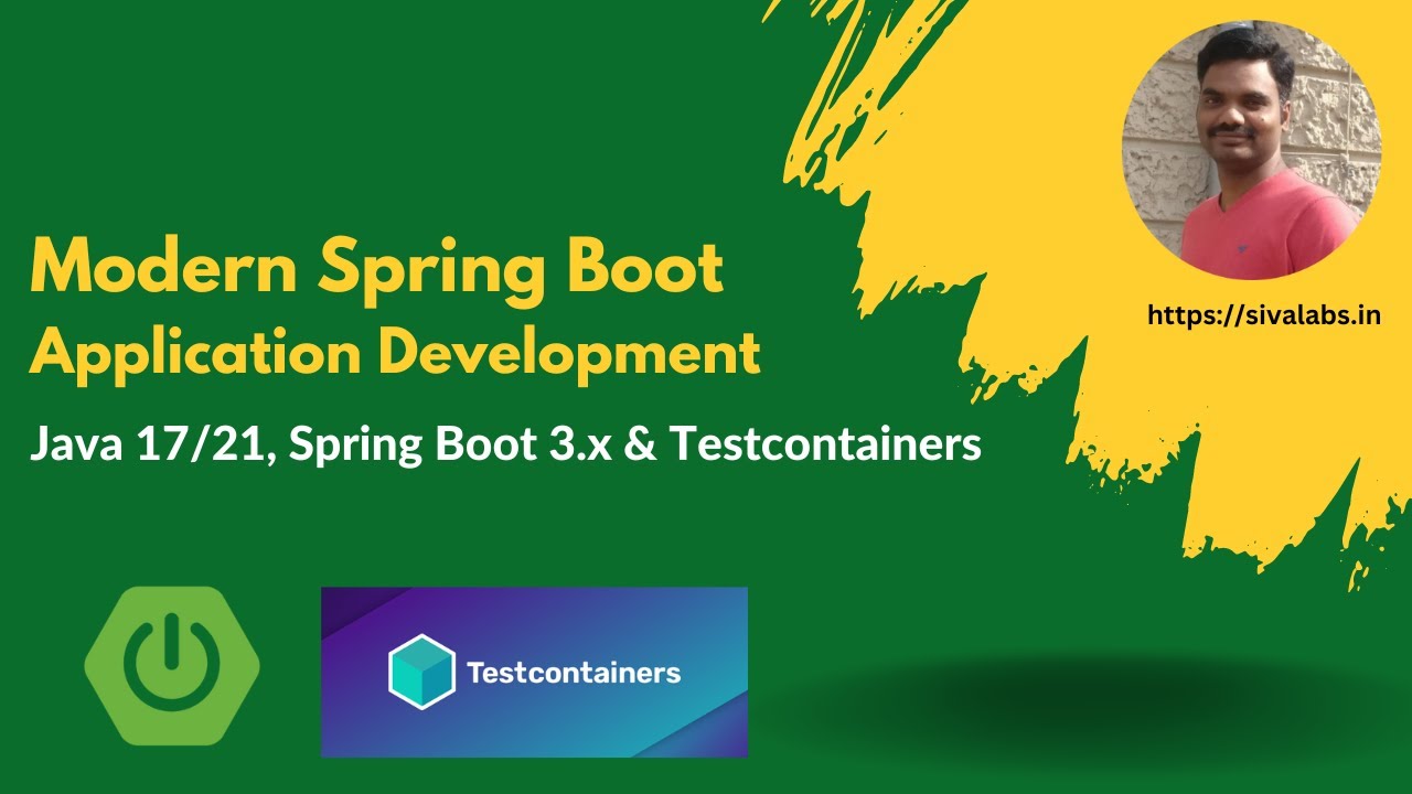 Modern Spring Boot Application Development using Java 17/21 and Testcontainers
