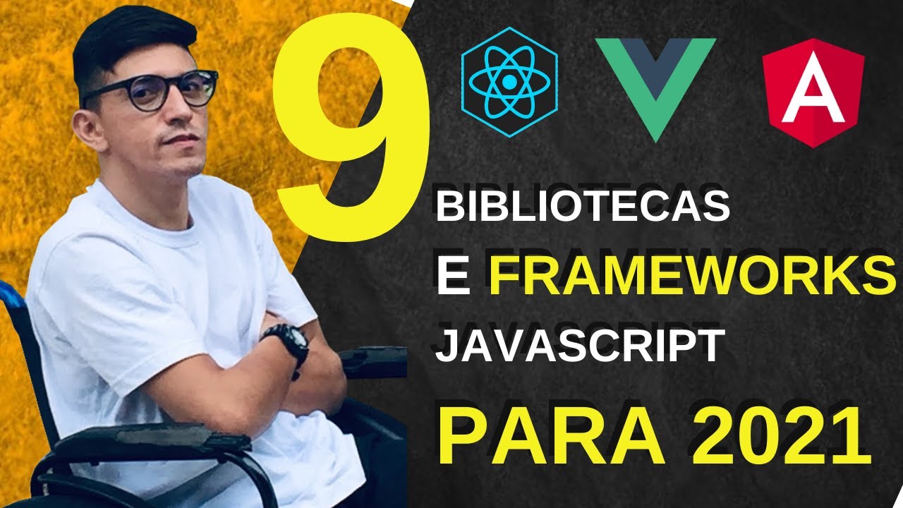 9 Bibliotecas e Frameworks JavaScript para 2021