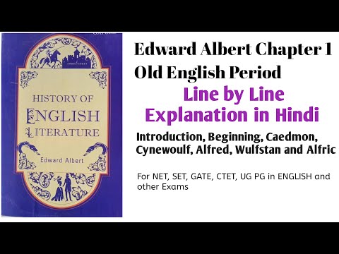 Edward Albert: History of English Literature Ch. -1 The Old English Period Line by Line in Hindi