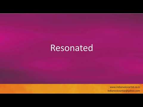 Pronunciation of the word(s) "Resonated".
