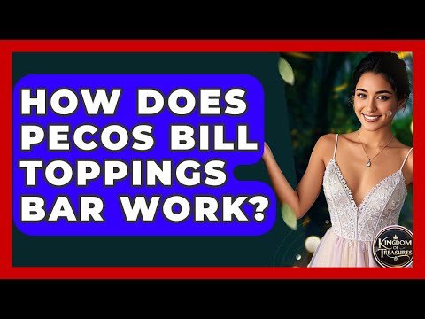 How Does Pecos Bill Toppings Bar Work? - Kingdom Of Treasures