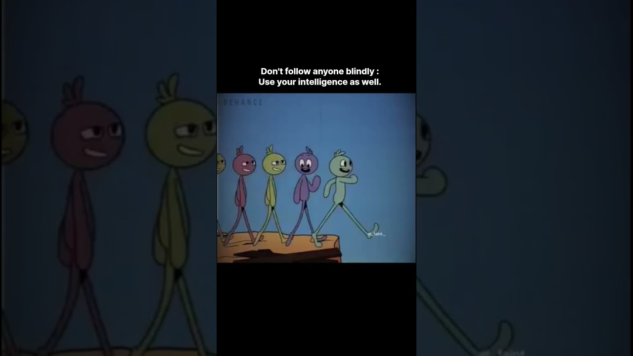 Don't follow anyone blindly.! #behance #viral #trend #trendingvideo