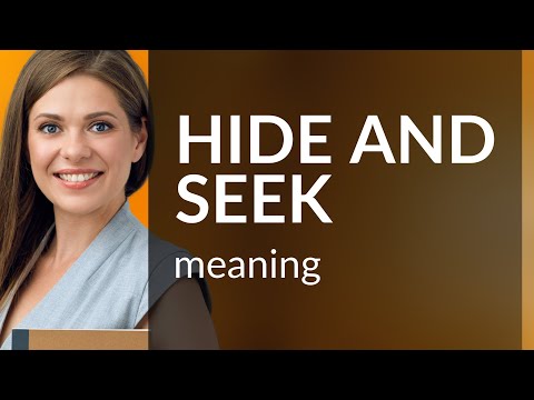 Mastering "Hide and Seek": A Fun English Phrase Explained