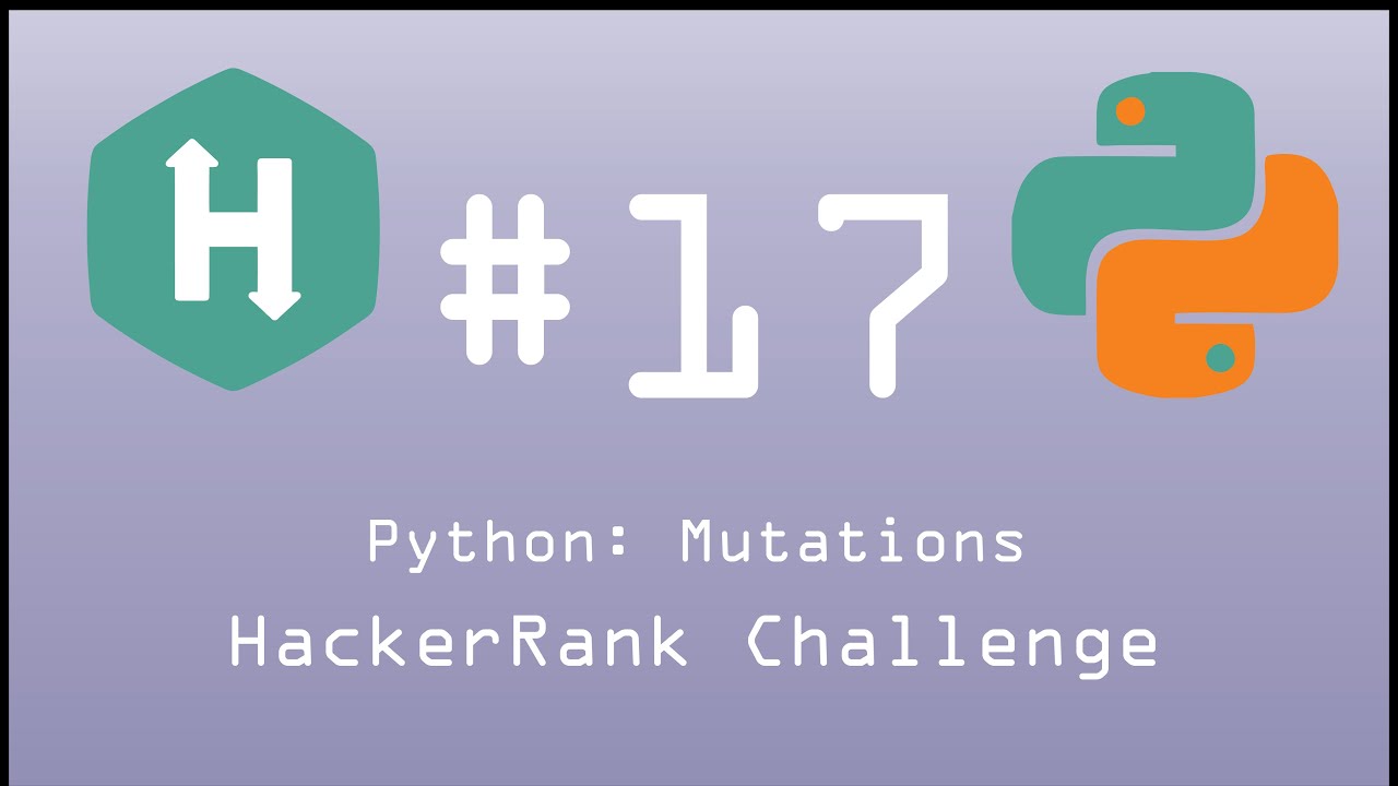 Python HackerRank Challenge #17 Python: Mutations
