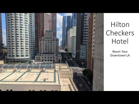 Room Tour - Hilton Checkers Hotel - Downtown Los Angeles ($310USD/night)
