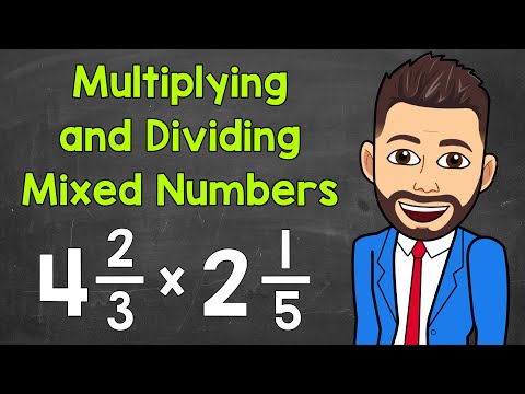 How to Multiply and Divide Mixed Numbers | Math with Mr. J