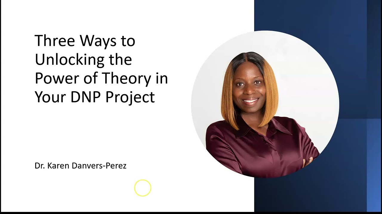 3 Ways to Unlocking the Power of Theory in Your DNP Project