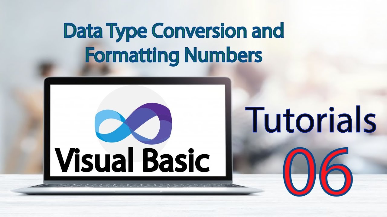 Visual Basic Tutorial 6   Data Type Conversion and Formatting Numbers