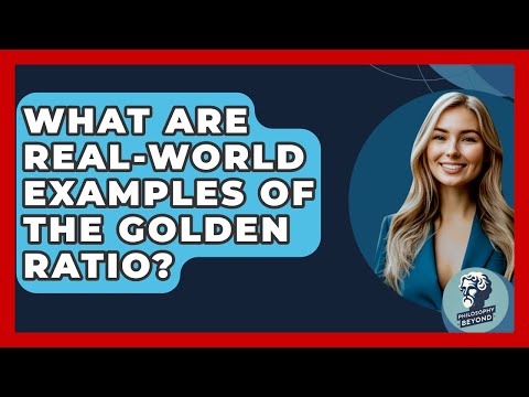 What Are Real-World Examples Of The Golden Ratio? - Philosophy Beyond