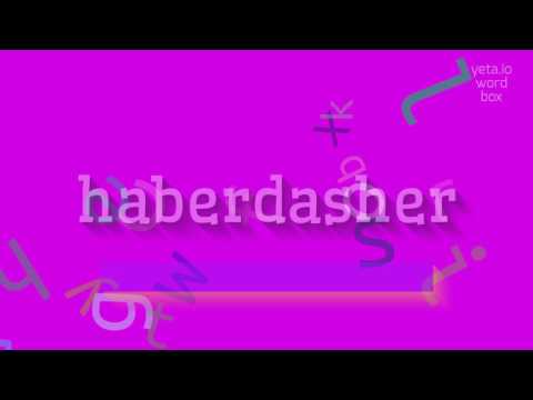 How to say "haberdasher"! (High Quality Voices)