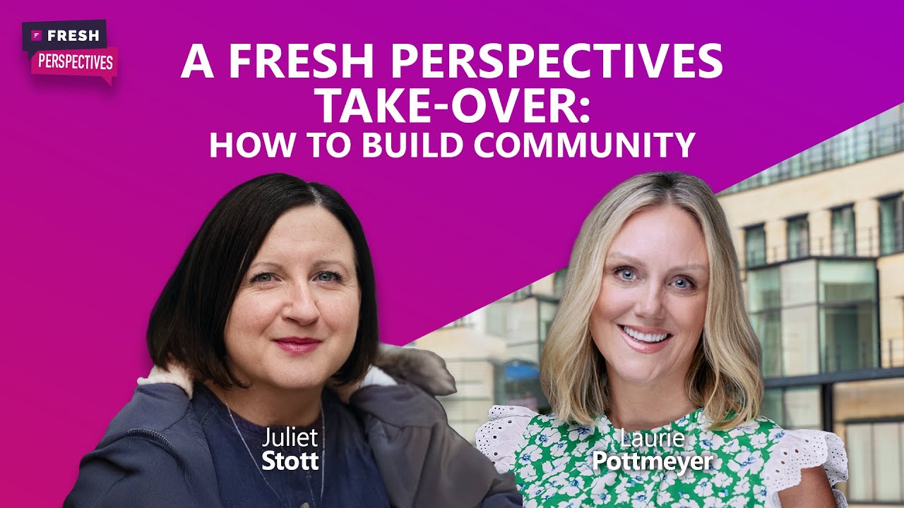 S2: Ep 7 | A Fresh Perspectives take-over: How to build community | Fresh Perspectives