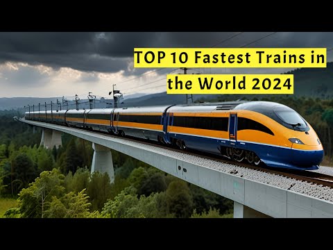 Top 10 Fastest Trains in the World 2024 | The Ultimate Bullet Train Countdown