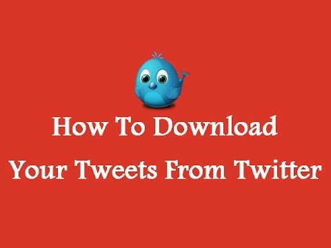 How to Download Your Tweets From twitter