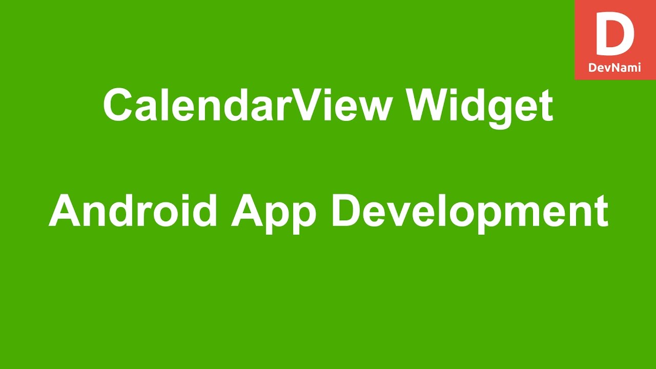 Android CalendarView Widget Example