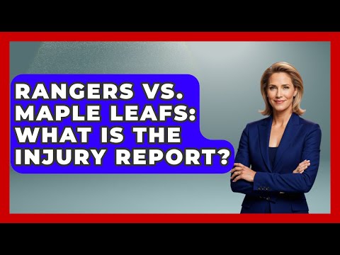 Rangers vs. Maple Leafs: What Is the Injury Report? | Hockey Fan Network