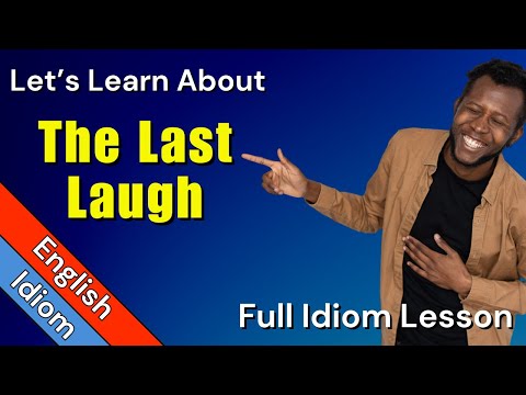 Get the Last Laugh Meaning | Idioms & Phrases