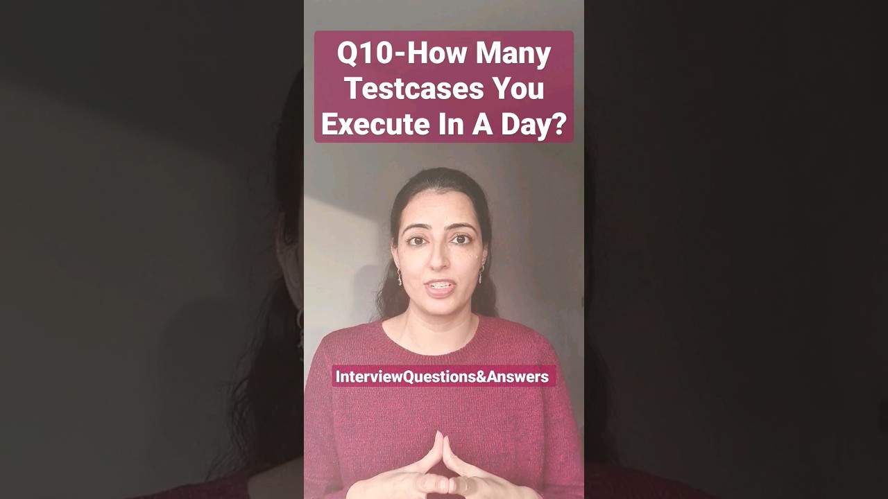 Q10-How many testcases you execute in a day? #softwaretesting #interviewpreparation