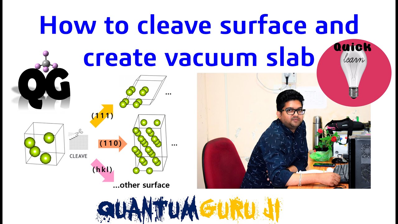 How to cleave surface and create vacuum slab ||Gaurav Jhaa