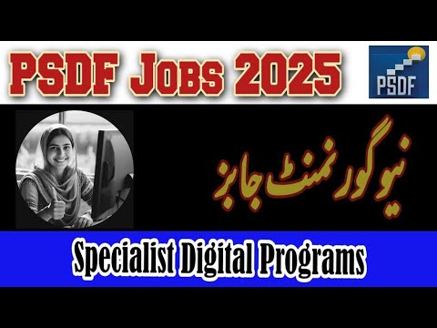 PSDF Lahore Jobs 2025 | Govt Job Alert | High Salary Positions | Specialist Digital Programs
