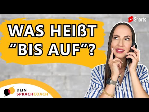 PRÄPOSITIONEN: bis auf (Deutsch lernen | Learn German | Wortschatz erweitern | Redensarten) #Shorts
