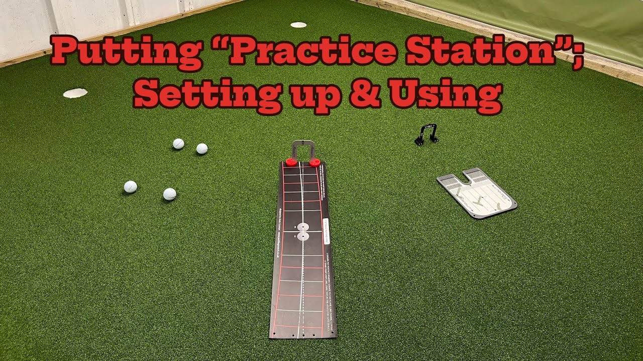 Putting “Practice Station” (Setting up & Using)