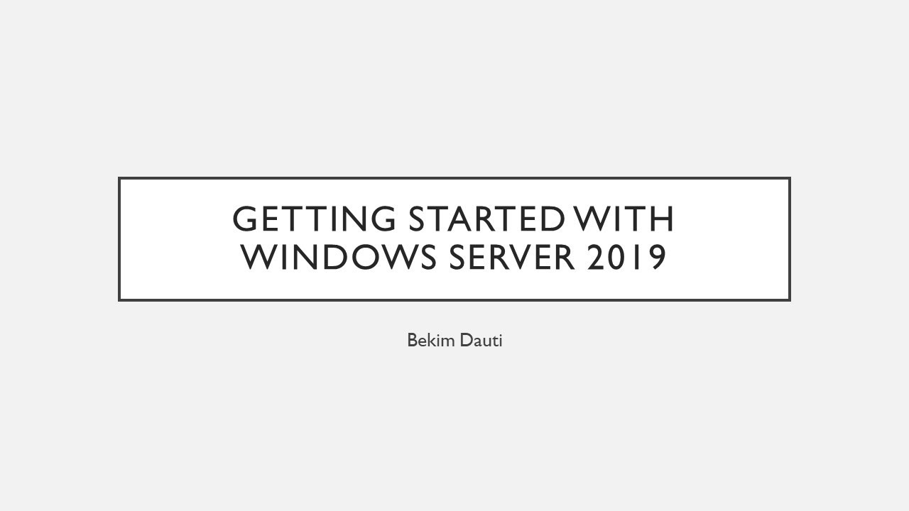 Getting started with Windows Server 2019
