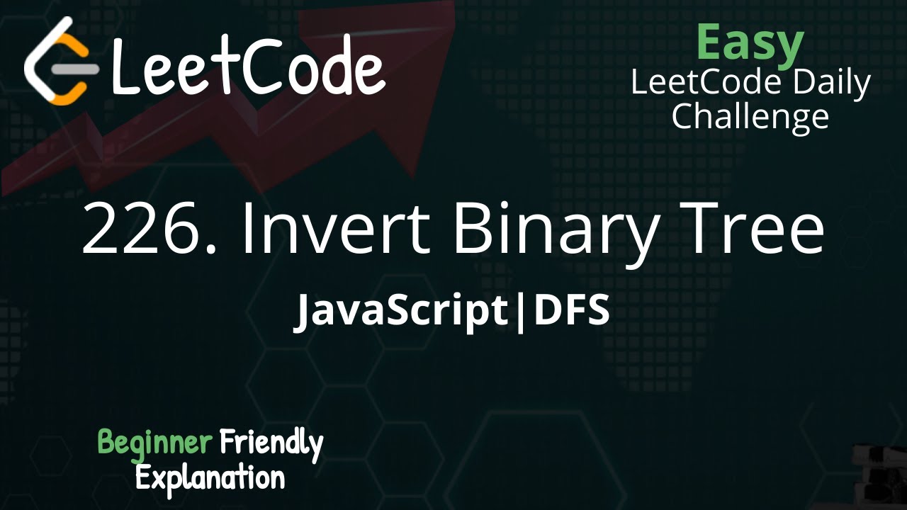 226. Invert Binary Tree | JavaScript | DFS | Blind 75 LeetCode