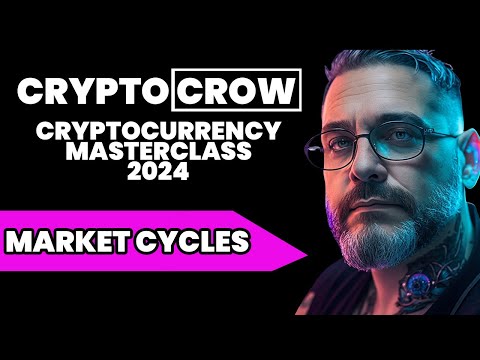 Market Cycles - Cryptocurrency Masterclass 2024