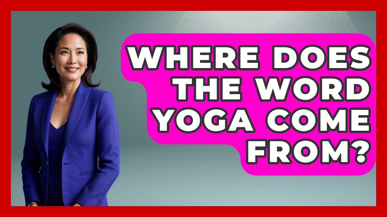 Where Does The Word Yoga Come From? - Hindu Enlightenment Journey