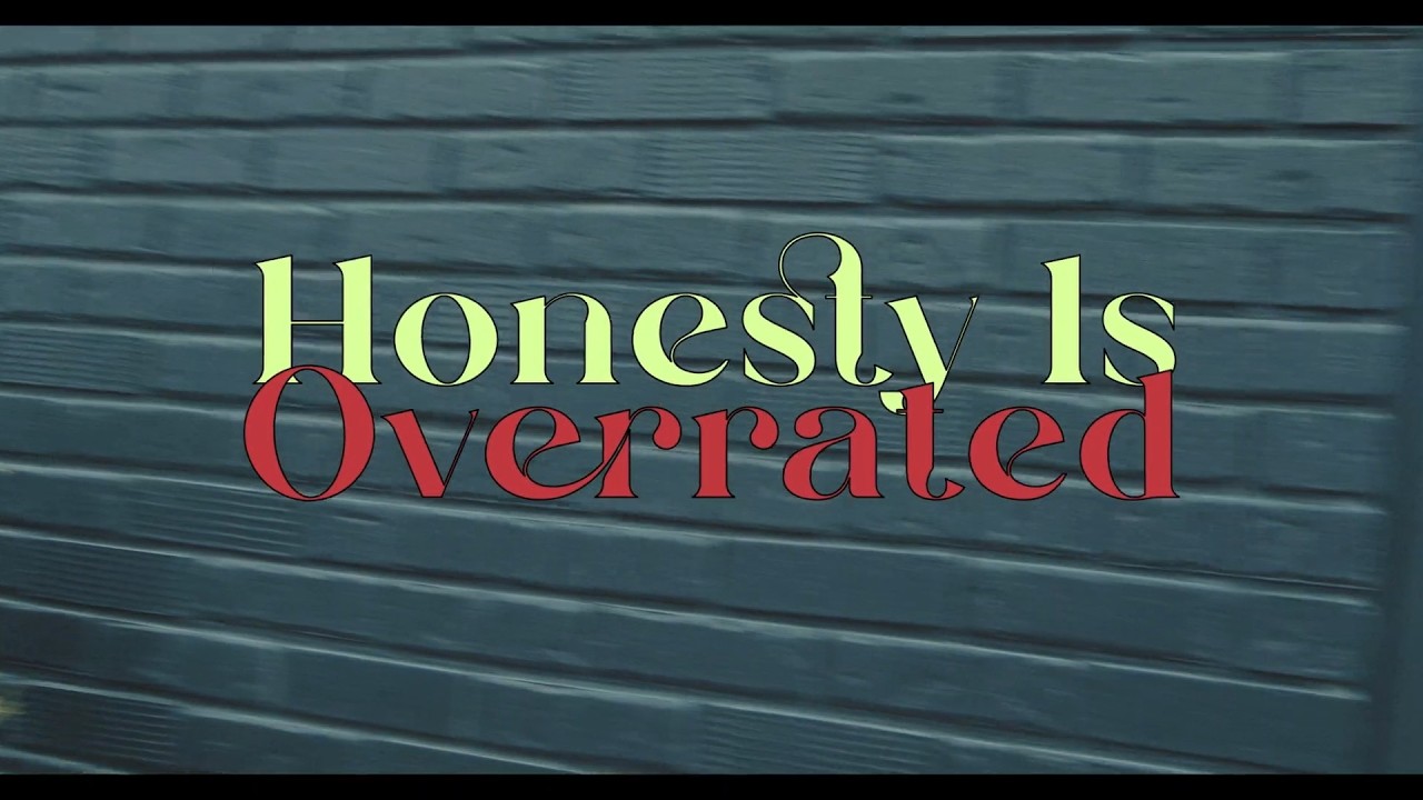 Honesty Is Overrated