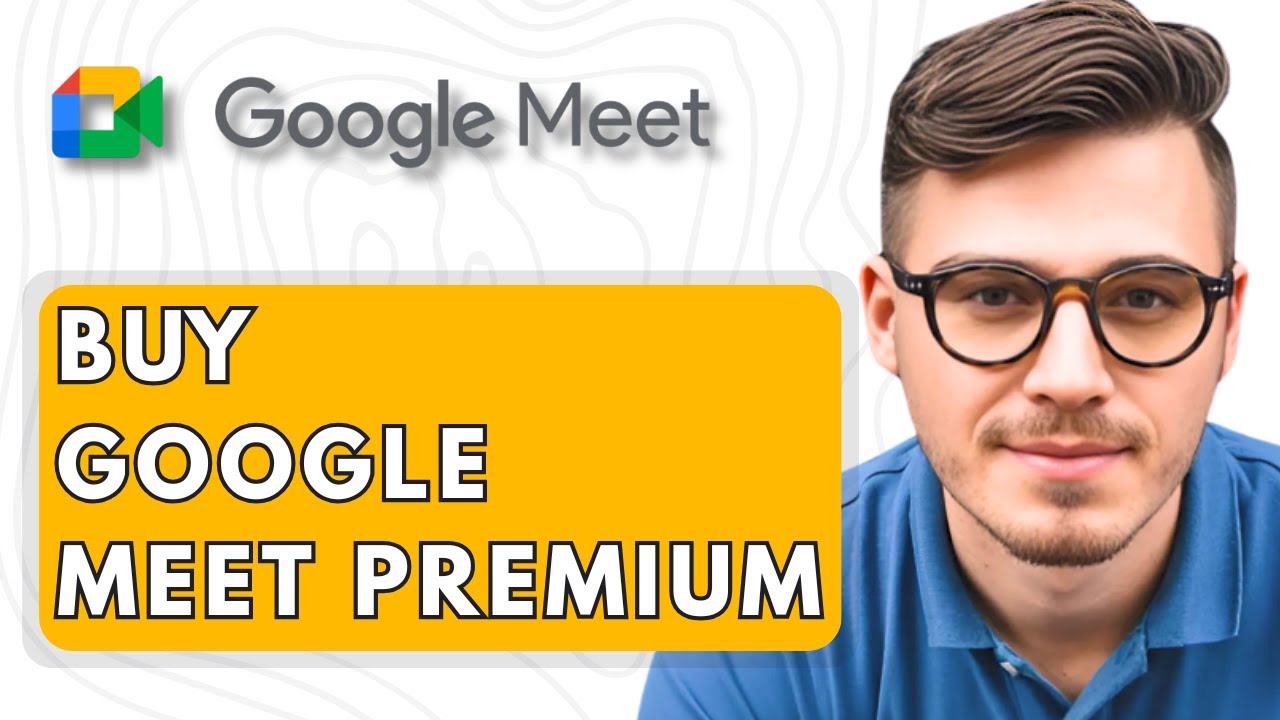 How To BUY Google Meet PREMIUM [2025 Guide]