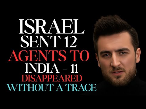 Israel Sent 12 🤙Agents to India – 11 Disappeared Without a Trace