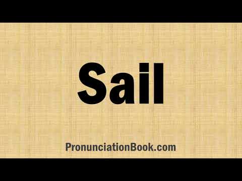 How to Pronounce Sail