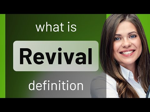 Revival • definition of REVIVAL