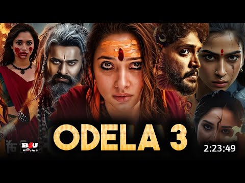 Odela 3 Full Movie Hindi Dubbed 2025 Release Date | Tamanna Bhatia New Movie | South Movie