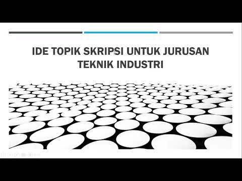 Ide Topik Skripsi Untuk Jurusan Teknik Industri