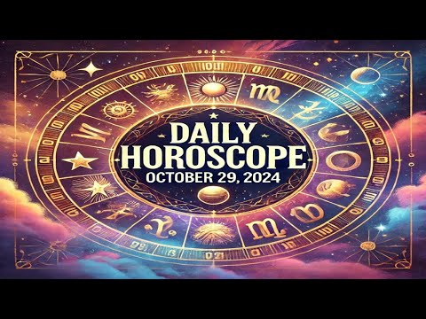 Daily Zodiac Horoscope October 29th 2024