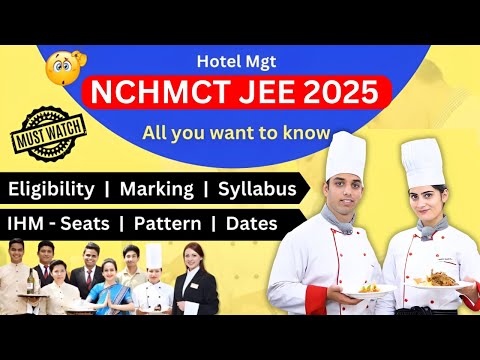 NCHMCT JEE 2025 | Eligibility | Marking | Syllabus | Ihm- Seats | Pattern | Dates #HotelManagement