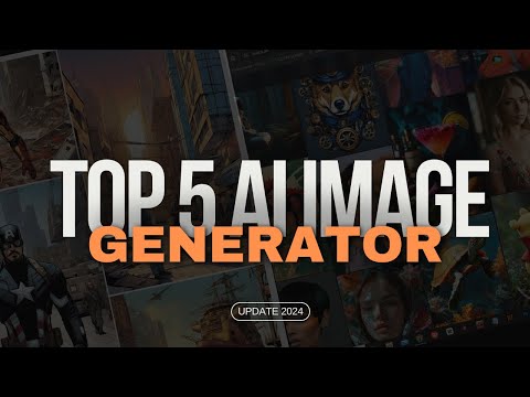 Top 5 AI Image Generators You Need to Try in 2024