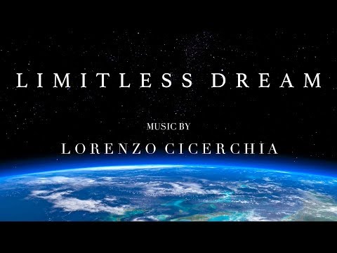 Limitless Dream - Lorenzo Cicerchia [Original Soundtrack] "Footage from Space"
