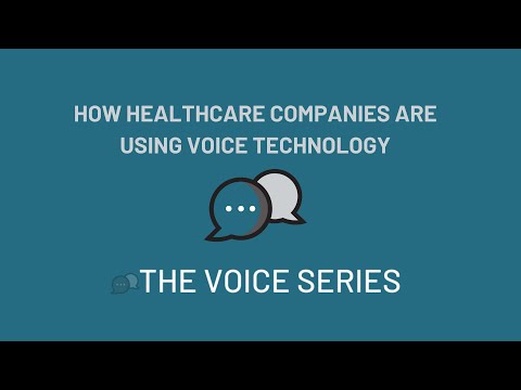 How Healthcare Companies Are Using Voice Technology