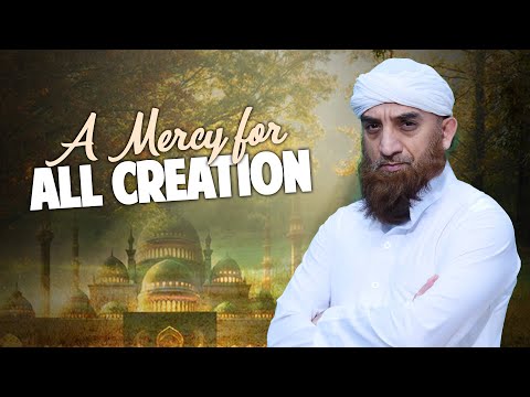 A Mercy for All Creation | Haroon Rashid Attari | Madani Channel English