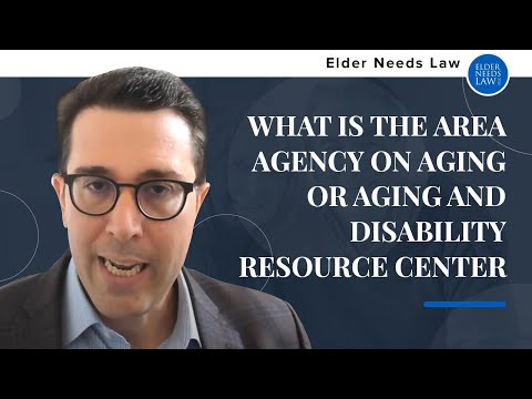 What is the Area Agency on Aging or Aging and Disability Resource Center